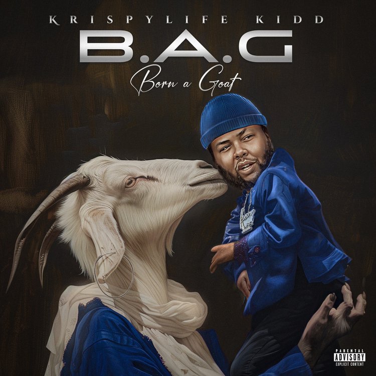 Krispylife Kidd – “B.A.G. (Born A Goat)” review – Legends Will Never Die